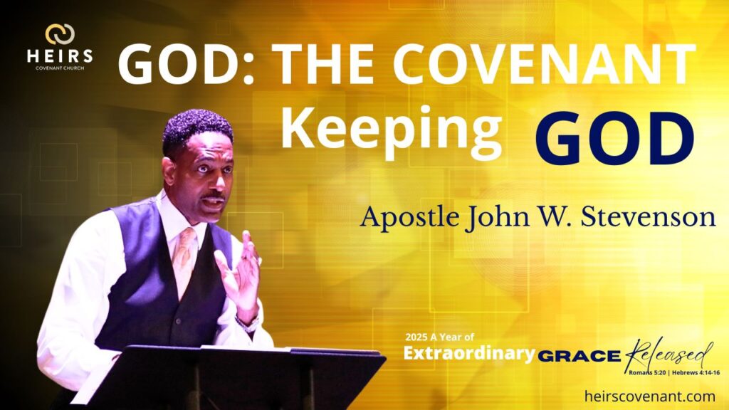 God The Covenant Keeping God Heirs Covenant Church